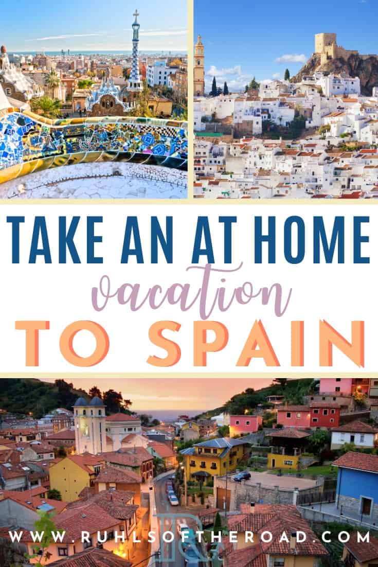An At-Home Vacation to Spain! - Ruhls of the Road